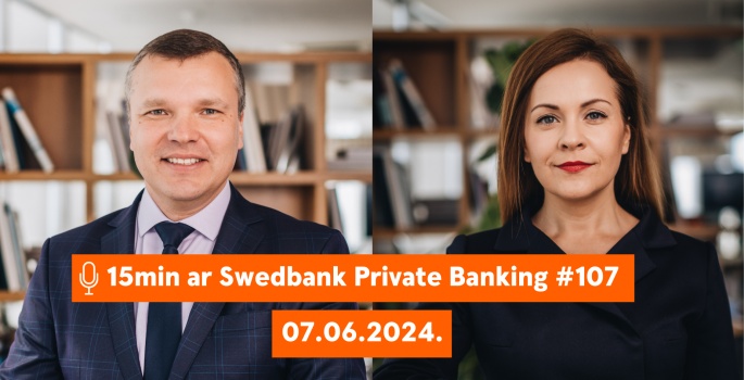 15min ar Swedbank Private Banking |107| 07.06.2024. - Swedbank blogs
