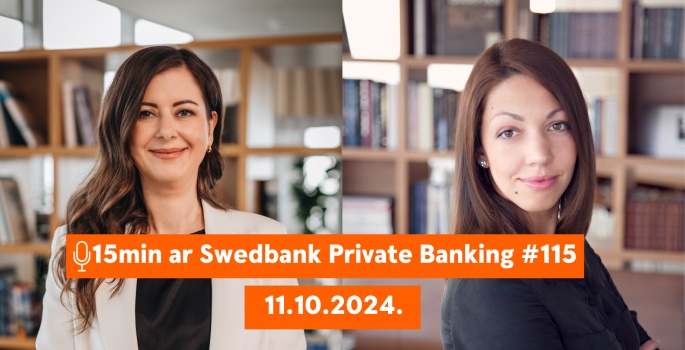 15min ar Swedbank Private Banking |115| 11.10.2024. - Swedbank blogs