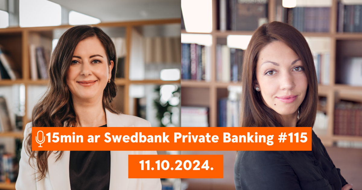 15min ar Swedbank Private Banking |115| 11.10.2024. - Swedbank blogs